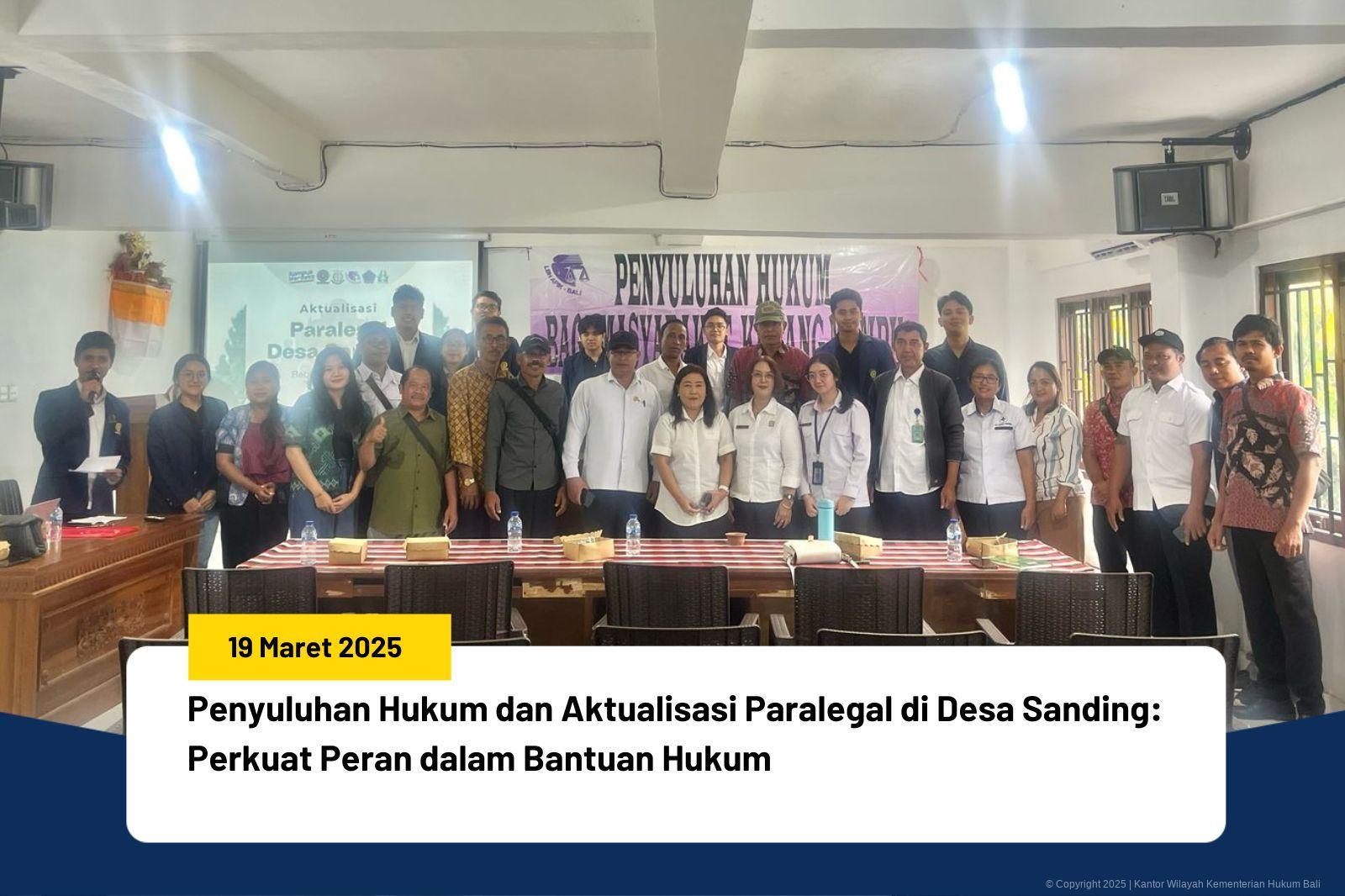 Penyuluhan Hukum dan Aktualisasi Paralegal di Desa Sanding: Perkuat Peran dalam Bantuan Hukum